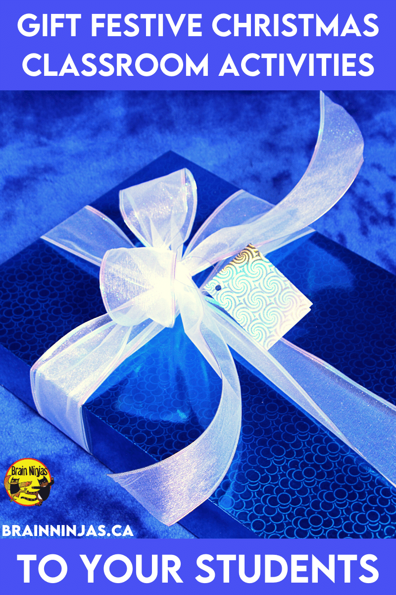 Gift Festive Christmas Classroom Activities to Your Students - Ninja Notes