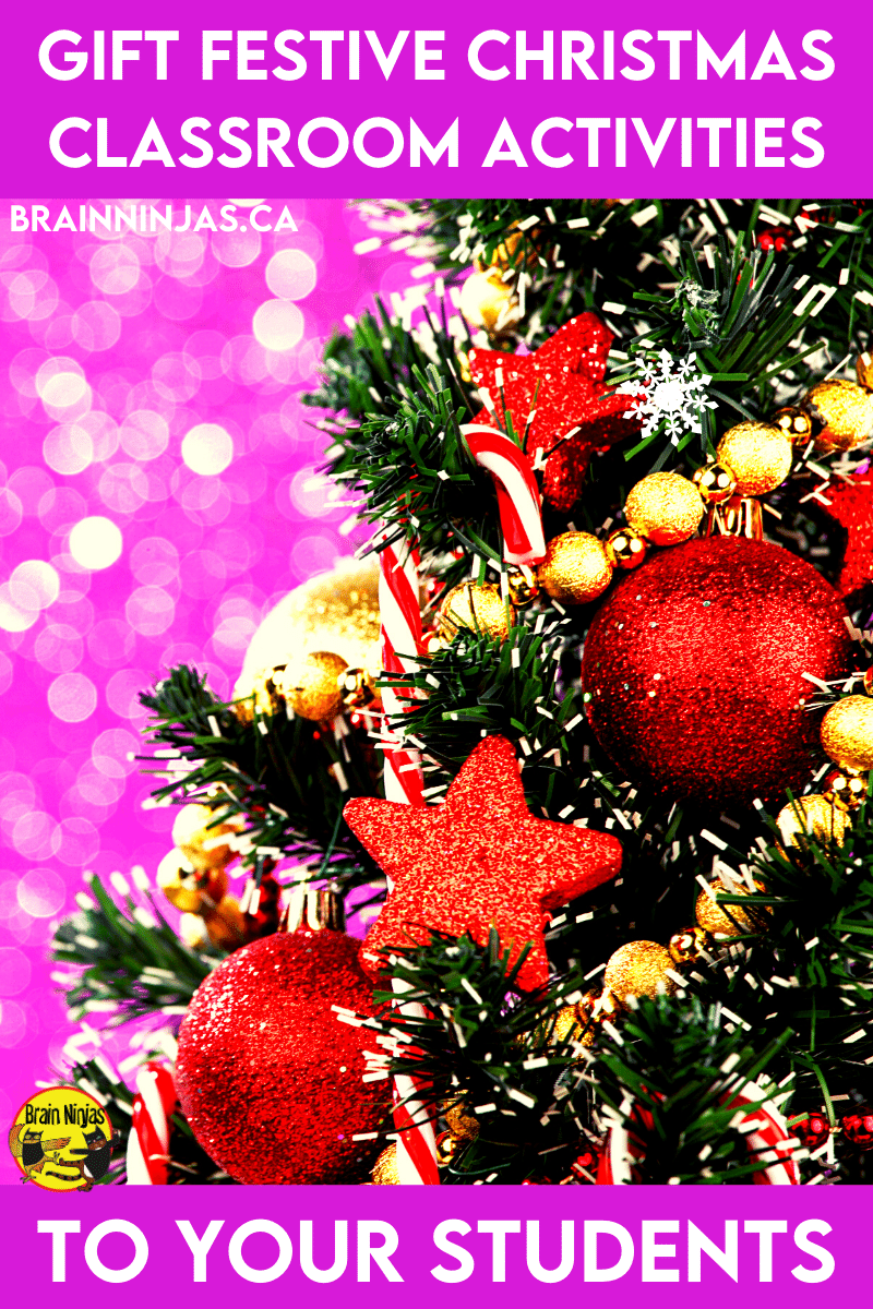 Gift Festive Christmas Classroom Activities to Your Students - Ninja Notes