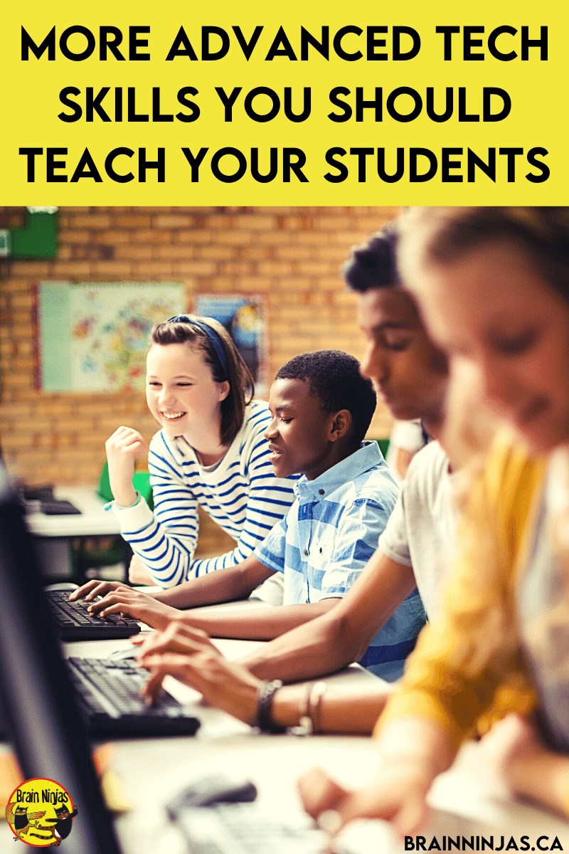 More Advanced Tech Skills You Should Teach Your Students - Ninja Notes