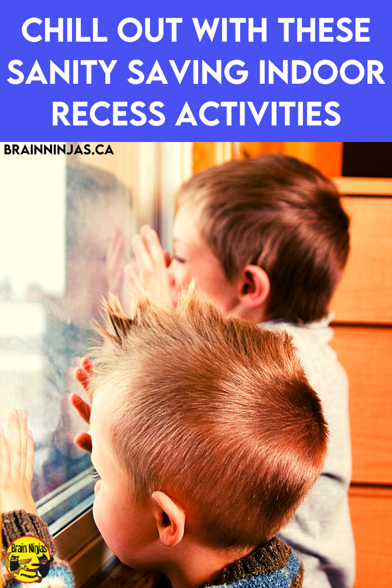 Chill Out With These Sanity Saving Indoor Recess Activities - Ninja Notes