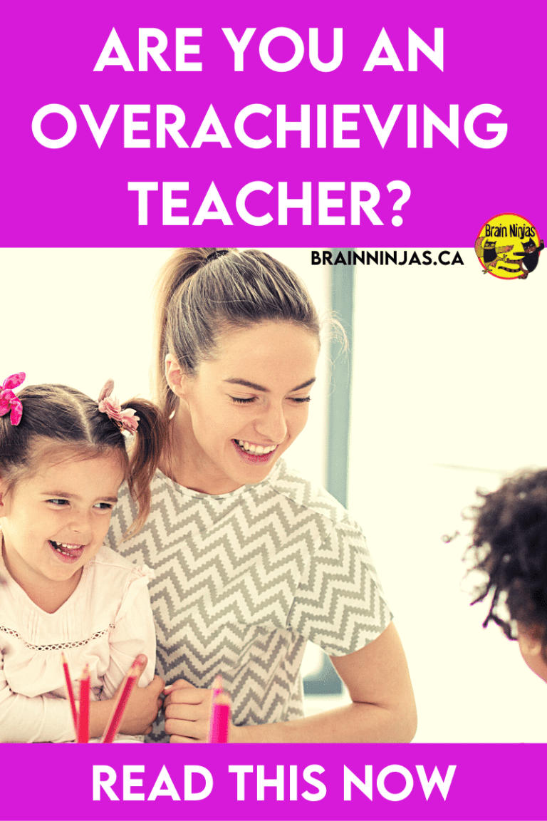 Are You an Overachieving Teacher? Read This Now – Ninja Notes