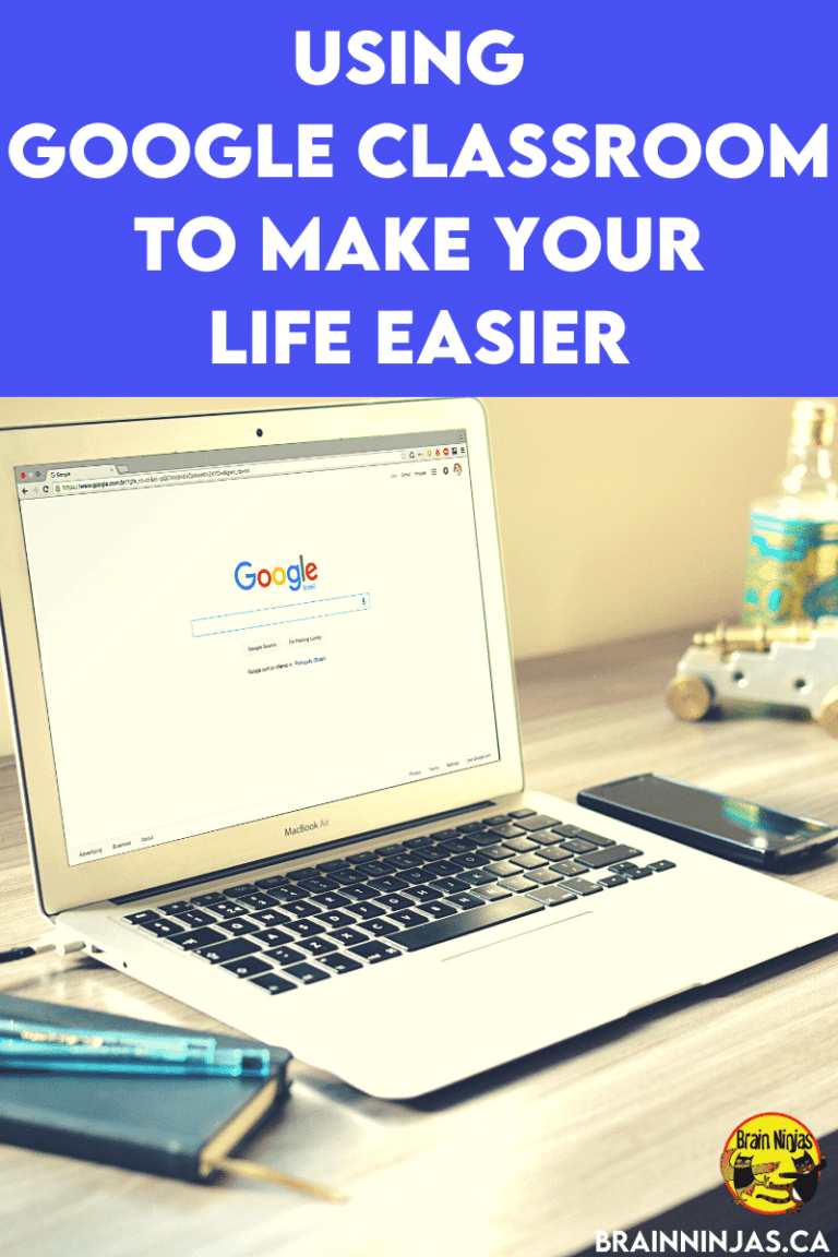 Use Google Classroom to Make Your Life Easier - Ninja Notes