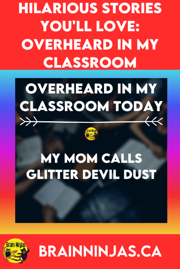 Hilarious Stories You'll Love: Overheard in My Classroom - Ninja Notes