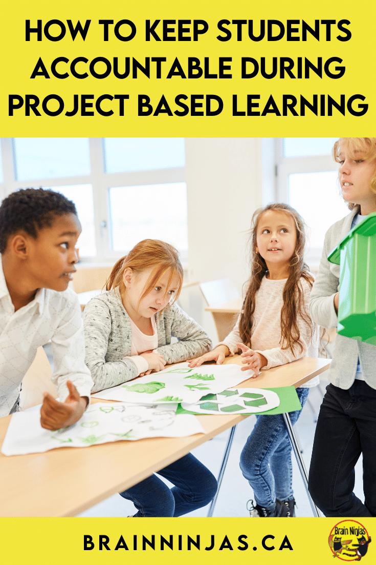 How to Keep Students Accountable During Project Based Learning - Ninja ...