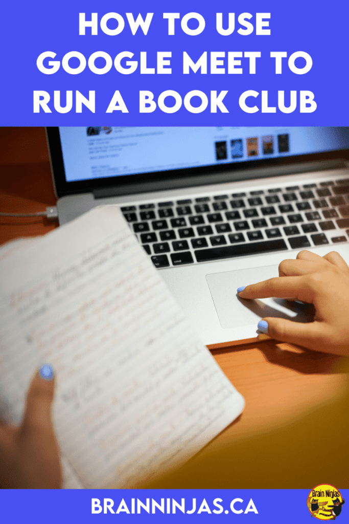 How to Use Google Meet to Run a Book Club - Ninja Notes