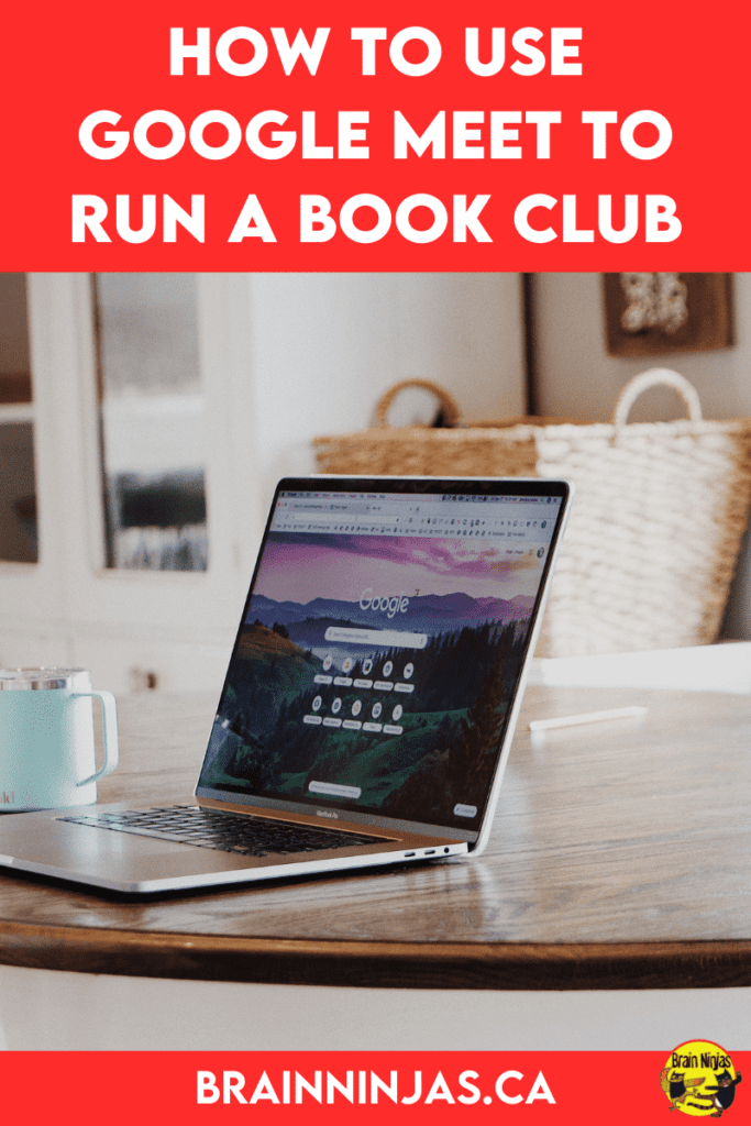 How to Use Google Meet to Run a Book Club - Ninja Notes