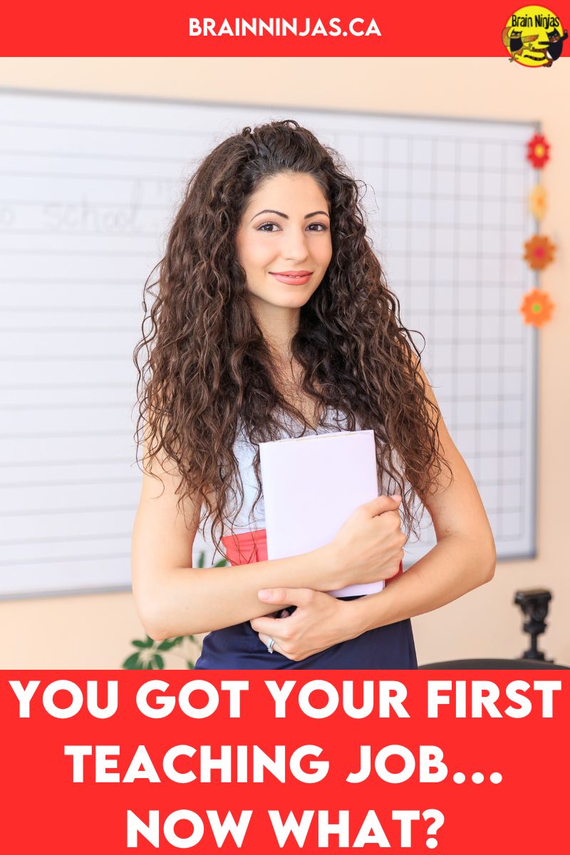You Got Your First Teaching Job...Now What? - Ninja Notes