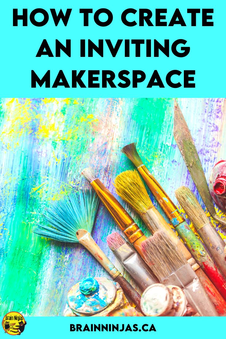 How to Create an Inviting Makerspace - Ninja Notes