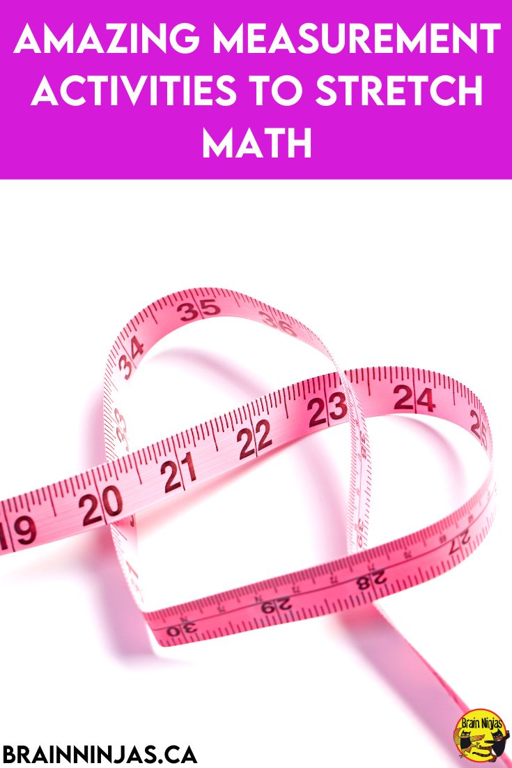 Amazing Measurement Activities to Stretch Math - Ninja Notes