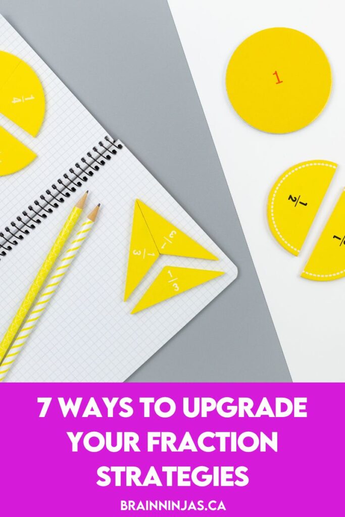 7 Ways to Upgrade Your Fraction Strategies - Ninja Notes