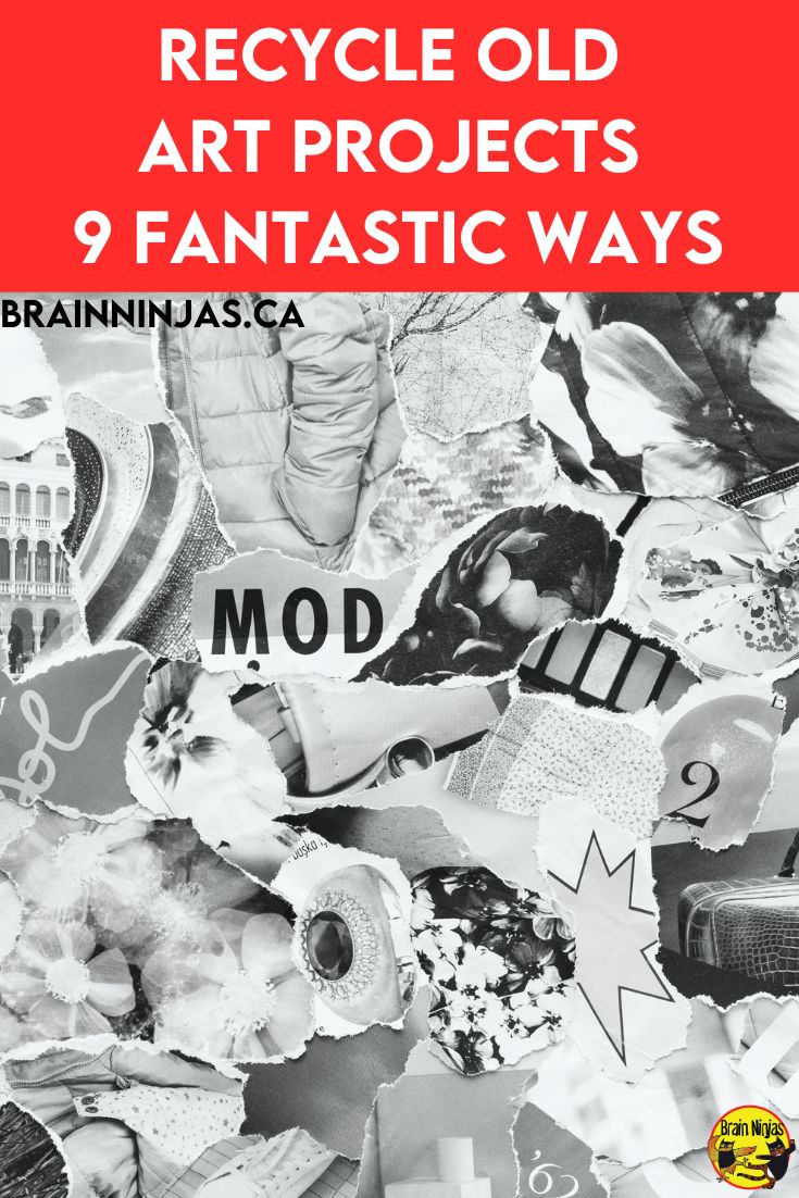 Recycle Old Art Projects 9 Fantastic Ways - Ninja Notes