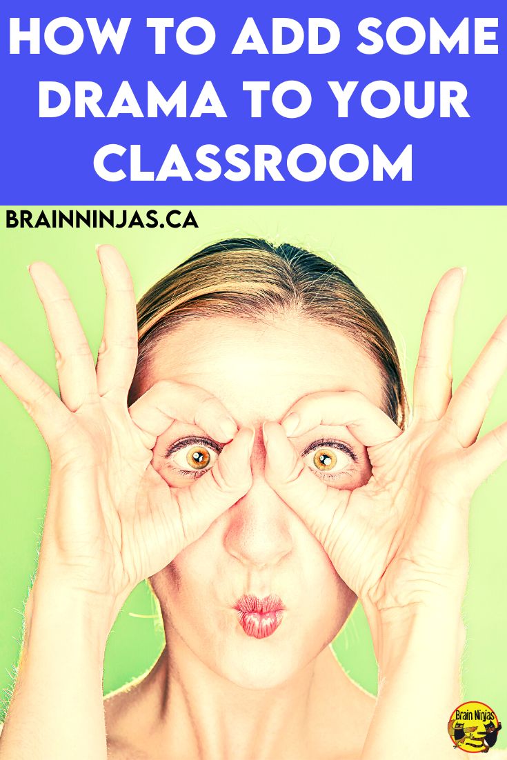 How to Add Some Drama to Your Classroom - Ninja Notes