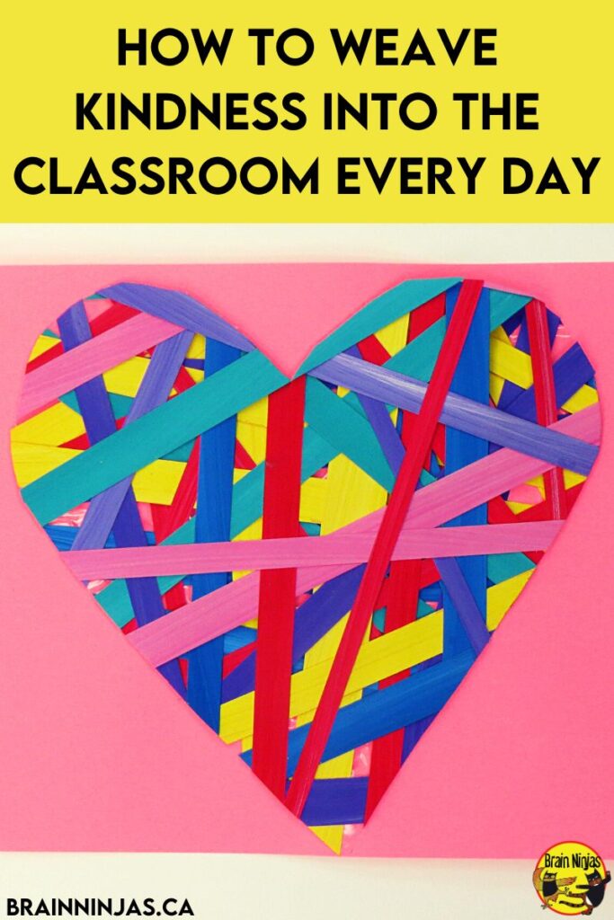 How to Weave Kindness into the Classroom Every Day - Ninja Notes