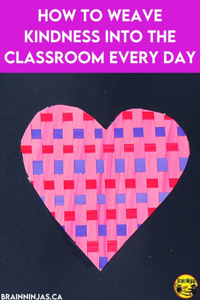 How to Weave Kindness into the Classroom Every Day - Ninja Notes