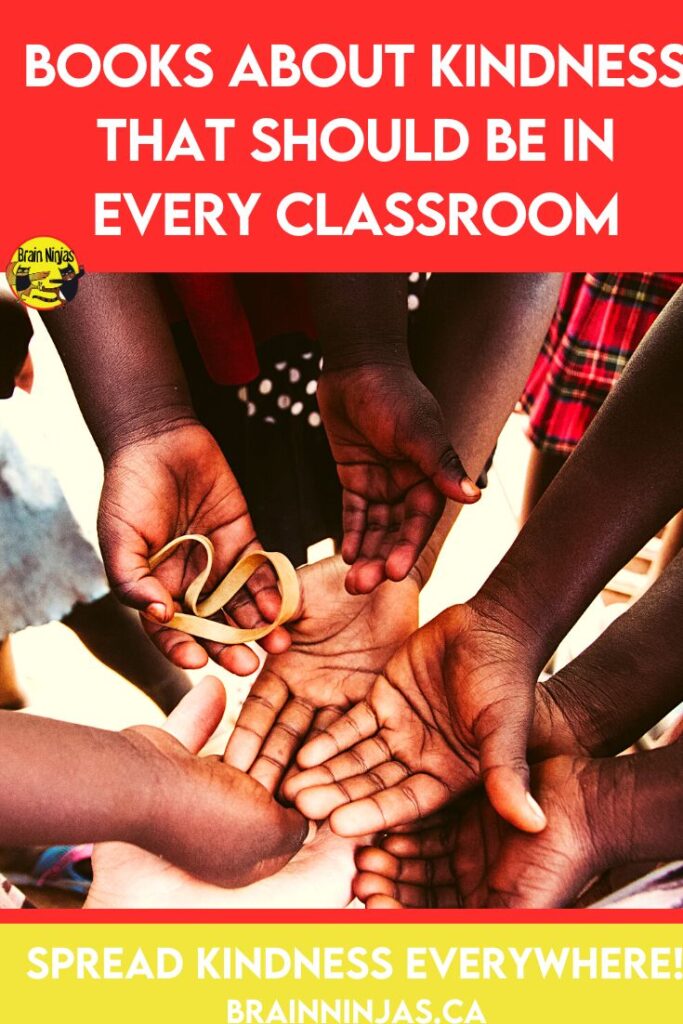 Books About Kindness That Should Be in Every Classroom - Ninja Notes