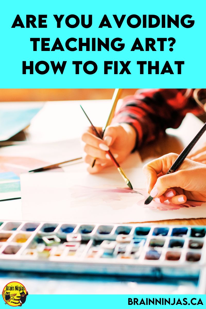 Are You Avoiding Teaching Art? How to Fix That - Ninja Notes