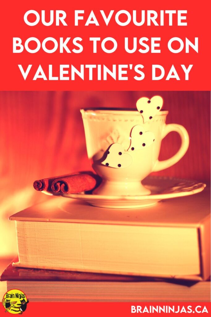 Our Favourite Books to Use on Valentine's Day - Ninja Notes