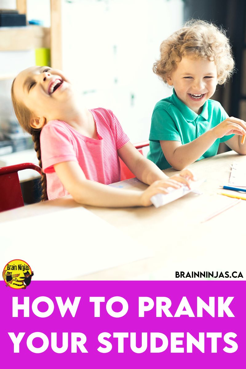 How to Prank Your Students - Ninja Notes