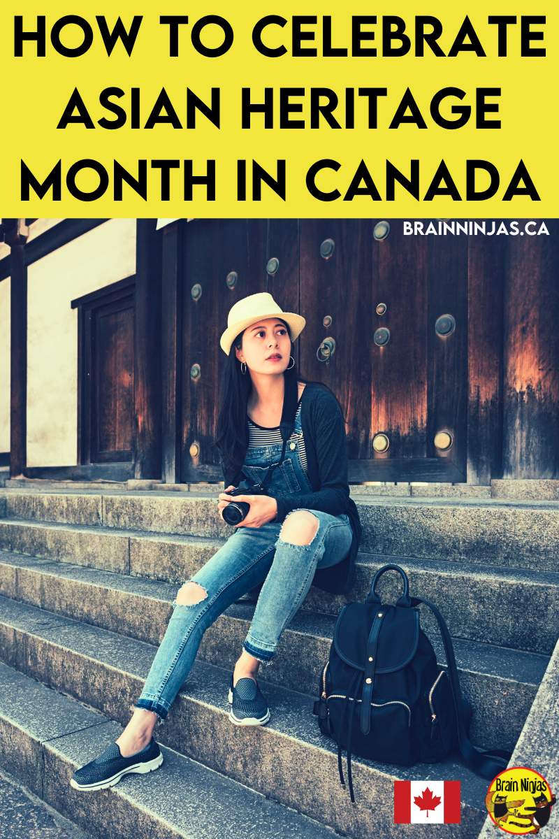 How to Celebrate Asian Heritage Month in Canada - Ninja Notes