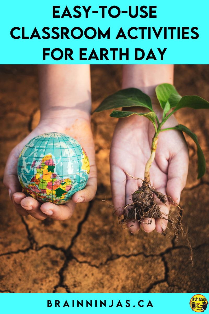Easy to Use Classroom Activities for Earth Day - Ninja Notes