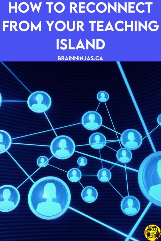 How to Reconnect From Your Teaching Island - Ninja Notes