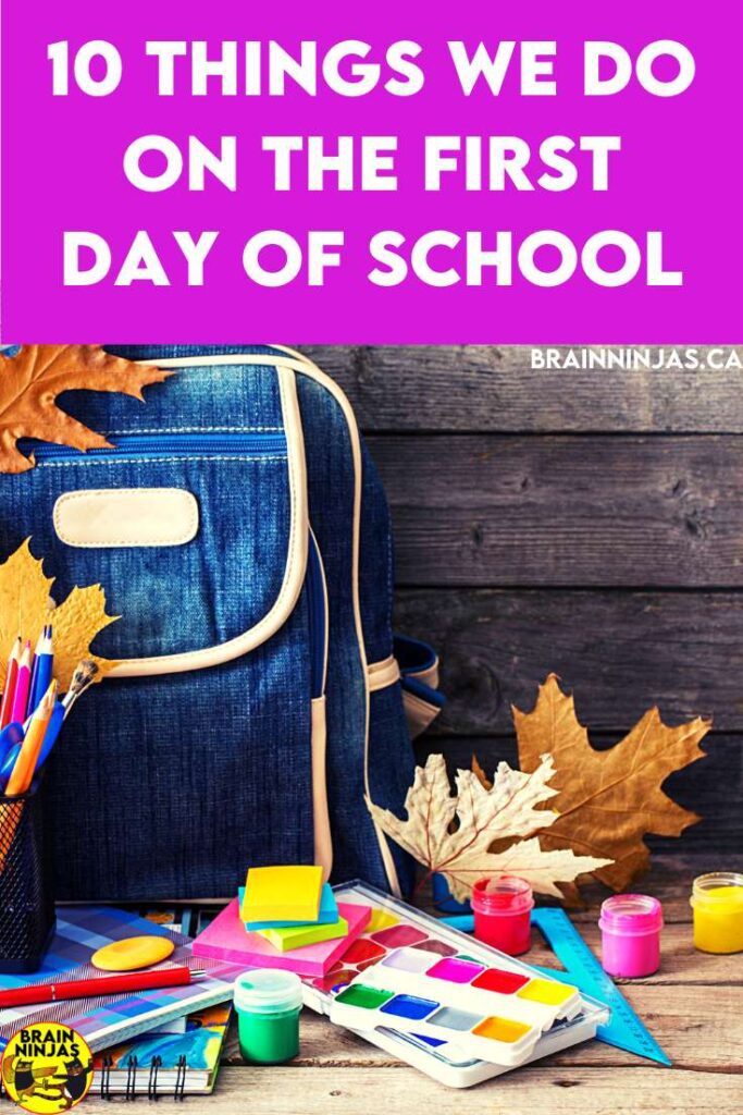 10 Things We Do On the First Day of School - Ninja Notes