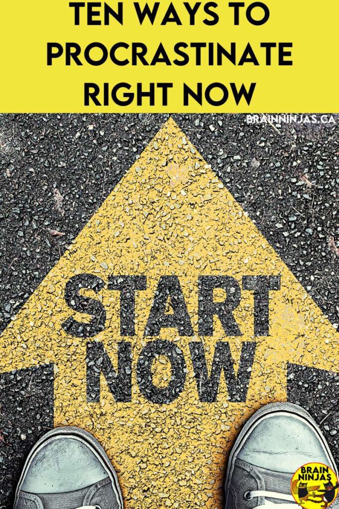 Ten Ways to Procrastinate Right Now - Ninja Notes