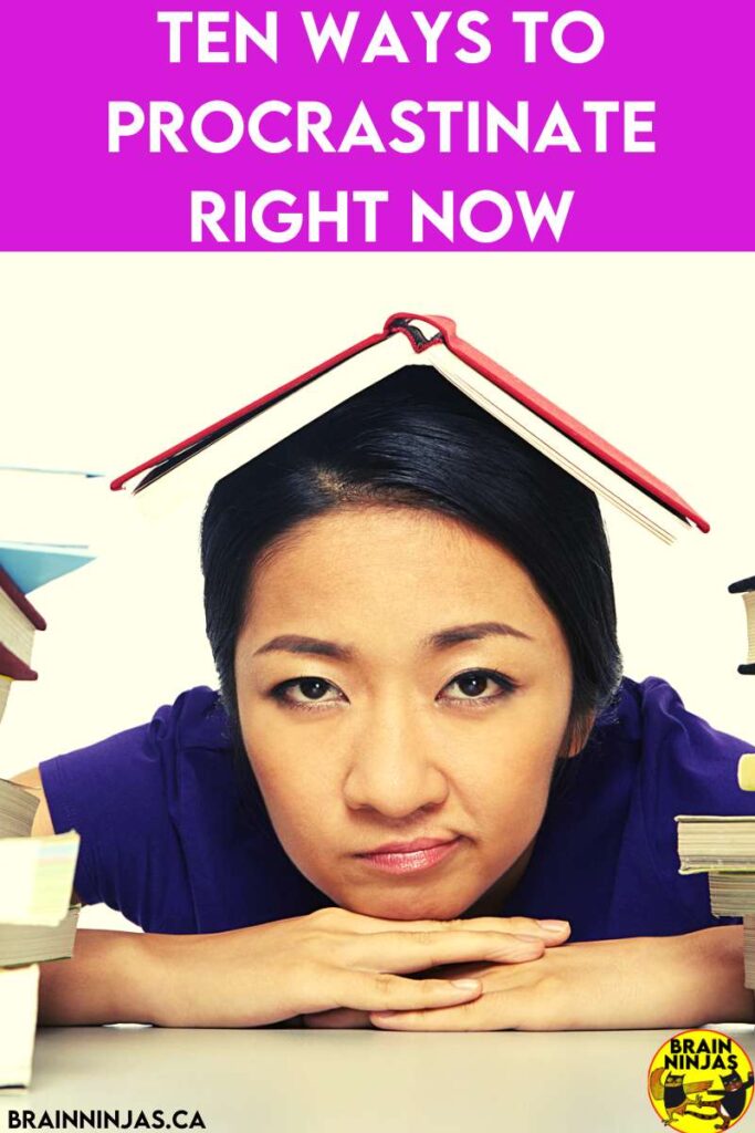 Ten Ways to Procrastinate Right Now - Ninja Notes