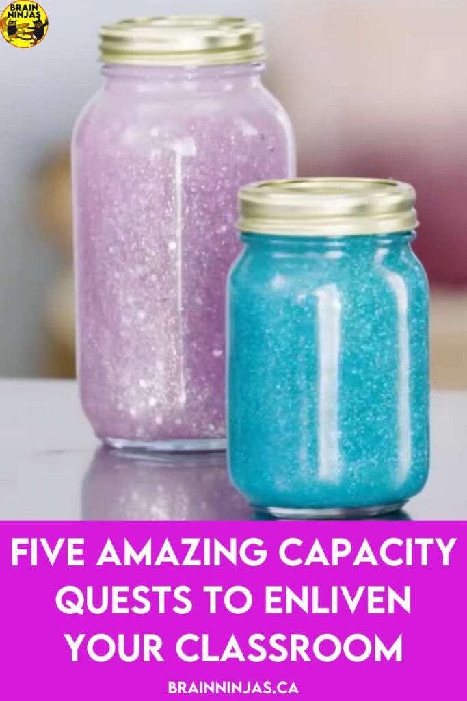 Five Amazing Capacity Quests to Enliven Your Classroom - Ninja Notes