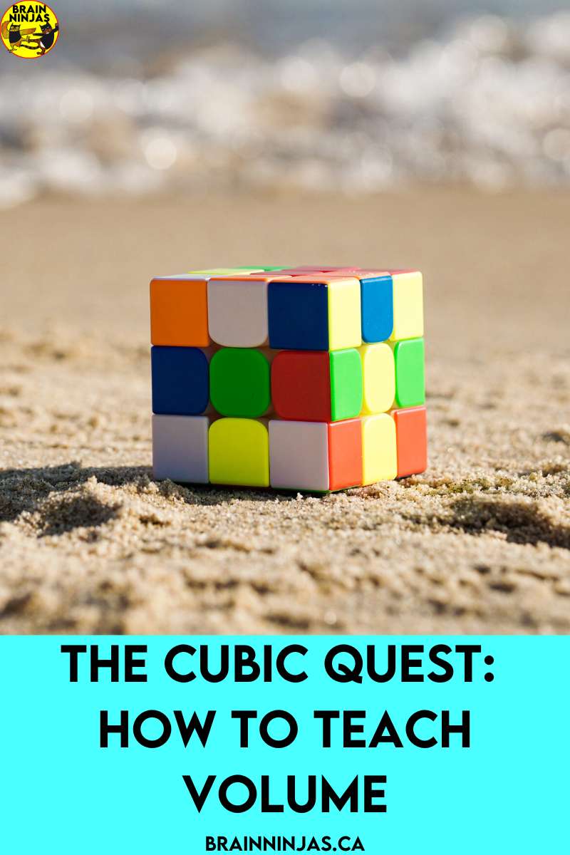 The Cubic Quest: How to Teach Volume - Ninja Notes