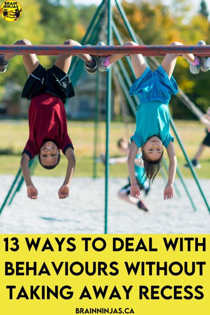 13 Ways to Deal With Behaviours Without Taking Away Recess - Ninja Notes