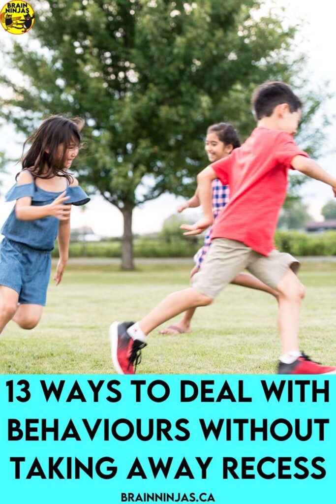 13 Ways to Deal With Behaviours Without Taking Away Recess - Ninja Notes