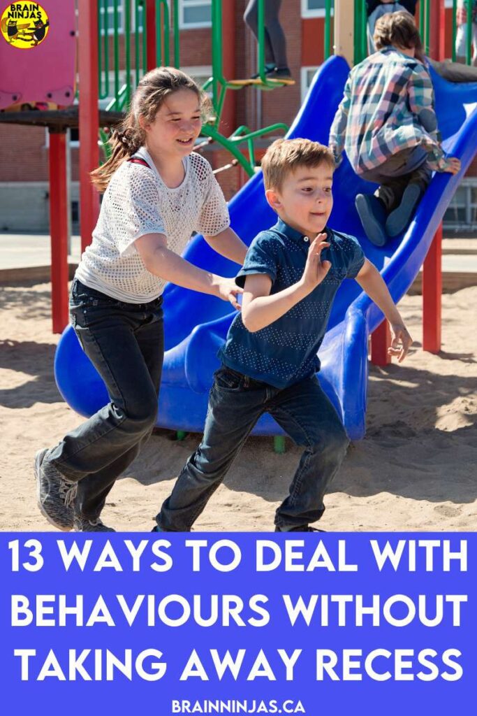 13 Ways to Deal With Behaviours Without Taking Away Recess - Ninja Notes