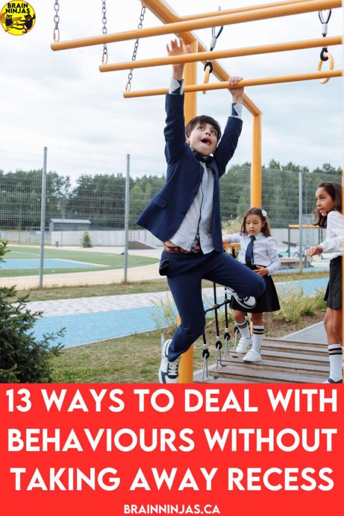 13 Ways to Deal With Behaviours Without Taking Away Recess - Ninja Notes
